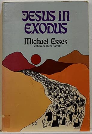 Jesus In Exodus: Michael Esses: Amazon.com: Books