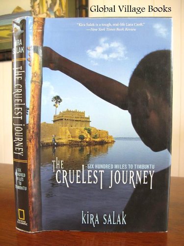 The Cruelest Journey: Six Hundred Miles to Timbuktu: Amazon.co.uk: Books