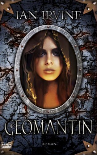 Die Magie der drei Welten, Band 1: Die Geomantin : Irvine, Ian, M.A, Dr ...