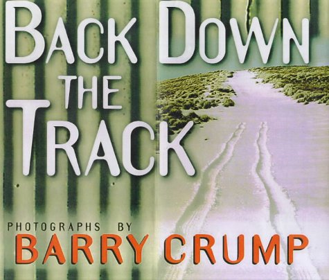 Back Down The Track: Colin Hogg,Barry Crump: 9781869586720: Amazon.com ...