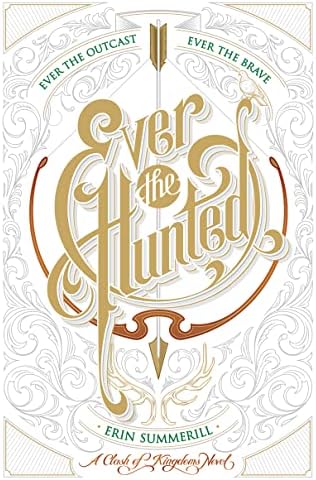 Amazon.com: Ever the Hunted: A Gripping YA Fantasy of Betrayal, Hidden ...