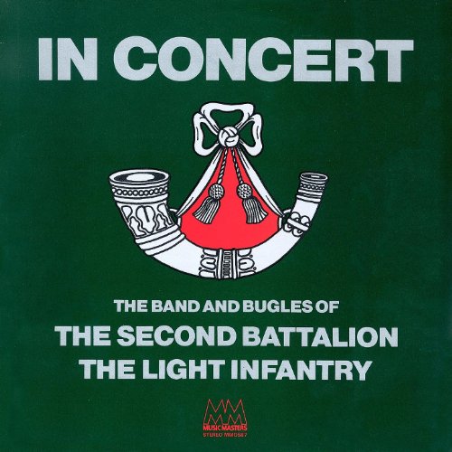 Play In Concert by The Band & Bugles of the 2nd Battalion & The Light ...
