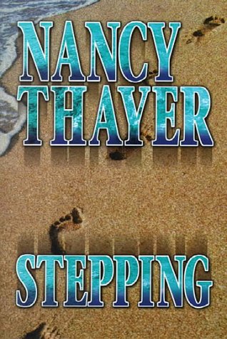 Stepping: Thayer, Nancy: 9781585470273: Amazon.com: Books