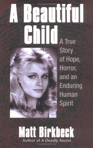A Beautiful Child: Amazon.co.uk: Birkbeck, Matt: Books