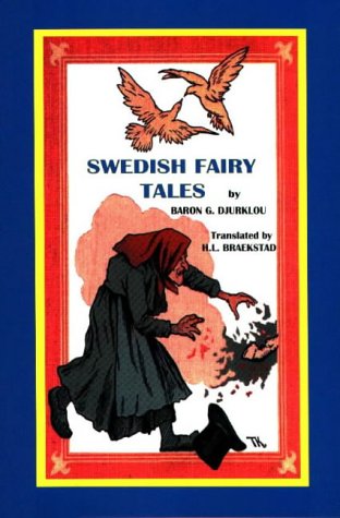 Swedish Fairy Tales (Library of Folklore): Baron G. Djurklou, H. L ...