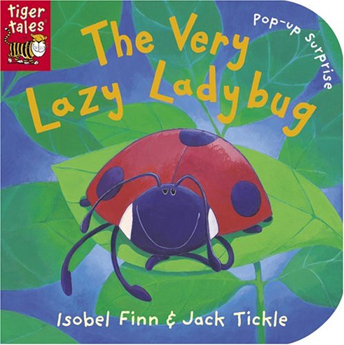 The Very Lazy Ladybug: pop-up surprise: Finn, Isobel, Tickle, Jack: 9781589257580: Amazon.com: Books