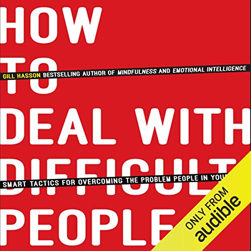 Amazon.com: How to Deal with Difficult People: Smart Tactics for ...
