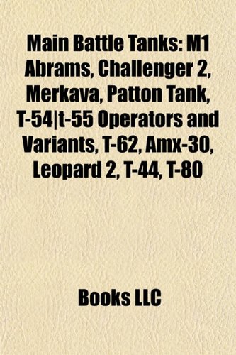Buy Main Battle Tanks: T-54-55 Operators and Variants, T-72 Operators ...