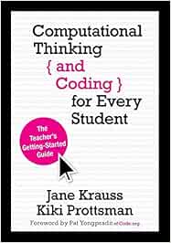 Computational Thinking and Coding for Every Student : Krauss, Jane, Prottsman, Kiki: Amazon.ca ...