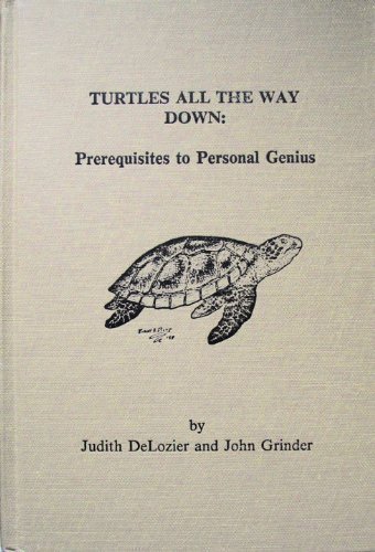 Turtles All the Way Down : Grinder, John, Delozier, Judith: Amazon.ca ...