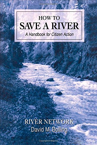 Amazon.com: How to Save a River: A Handbook For Citizen Action ...