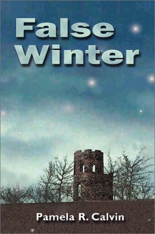 False Winter: Calvin, Pamela: 9781588511881: Amazon.com: Books