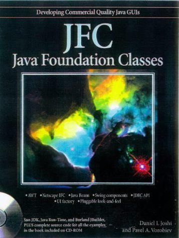 Jfc: Java Foundation Classes: Joshi, Daniel I., Vorobiev, Pavel A.: 9780764580413: Amazon.com: Books