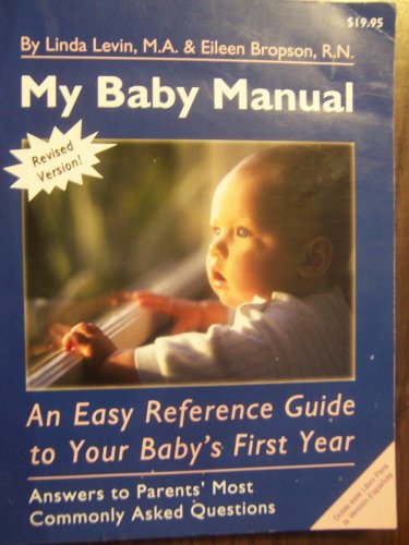 My Baby Manual, An Easy Refence Guide to Your Baby's First Year ...