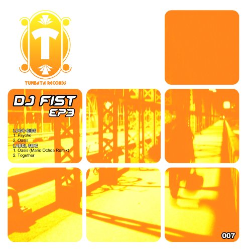 Amazon MusicでDJ Fist presents EP 3のPsycho Oasis Togetherを再生する