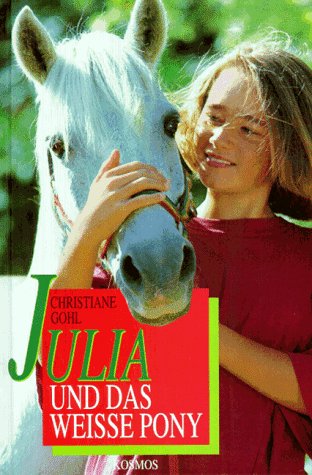 Amazon.com: Julia und das weisse Pony. ( Ab 10 J.). ( Ab 10 J ...