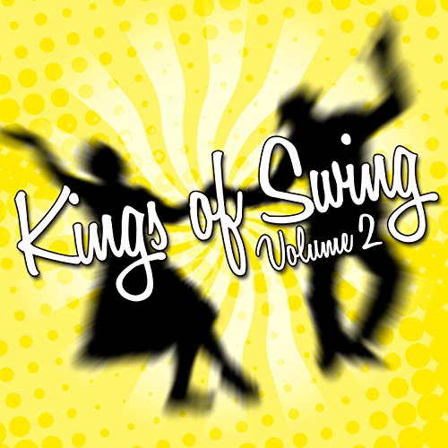 Amazon MusicでVARIOUS ARTISTSのKings of Swing, Vol. 2を再生する