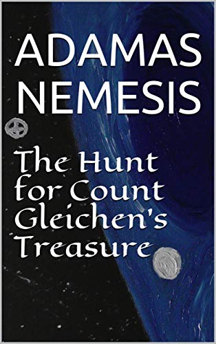 The Hunt for Count Gleichen's Treasure eBook : Nemesis, Adamas: Amazon ...