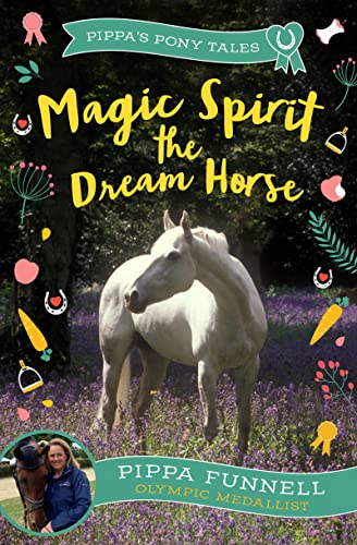 Magic Spirit the Dream Horse (Pippa's Pony Tales) - Kindle edition by ...