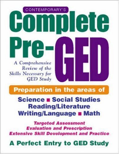 Contemporary's Complete Pre-GED : A Comprehensive Review of the Skills ...
