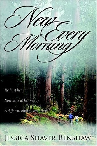 New Every Morning: Renshaw, Jessica Shaver: 9781414106106: Amazon.com ...
