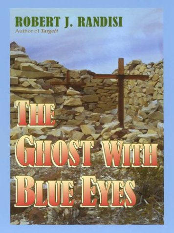 The Ghost With Blue Eyes: Randisi, Robert J.: 9780786246731: Amazon.com: Books