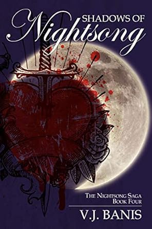 Shadows of Nightsong: The Nightsong Saga, Book Four: Banis, V.J ...