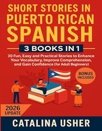 Short Stories in Puerto Rican Spanish: 30 Fun, Easy and Practical ...