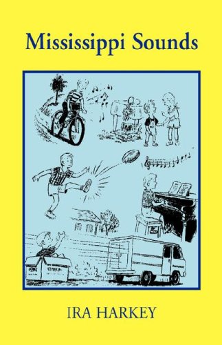 Mississippi Sounds: Harkey, Ira: 9781413463286: Amazon.com: Books