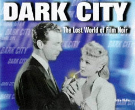 Buy Dark City: Lost World of Film Noir Book Online at Low Prices in ...