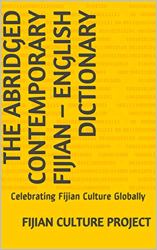 The Abridged Contemporary Fijian – English Dictionary: Celebrating ...