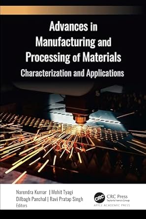 Advances in Manufacturing and Processing of Materials: Characterization and Applications: Amazon ...