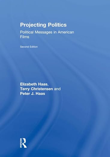 Projecting Politics: Political Messages in American Films: Amazon.co.uk ...