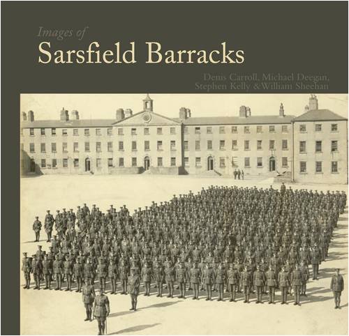 Images of Sarsfield Barracks: Amazon.co.uk: Sheehan, William ...
