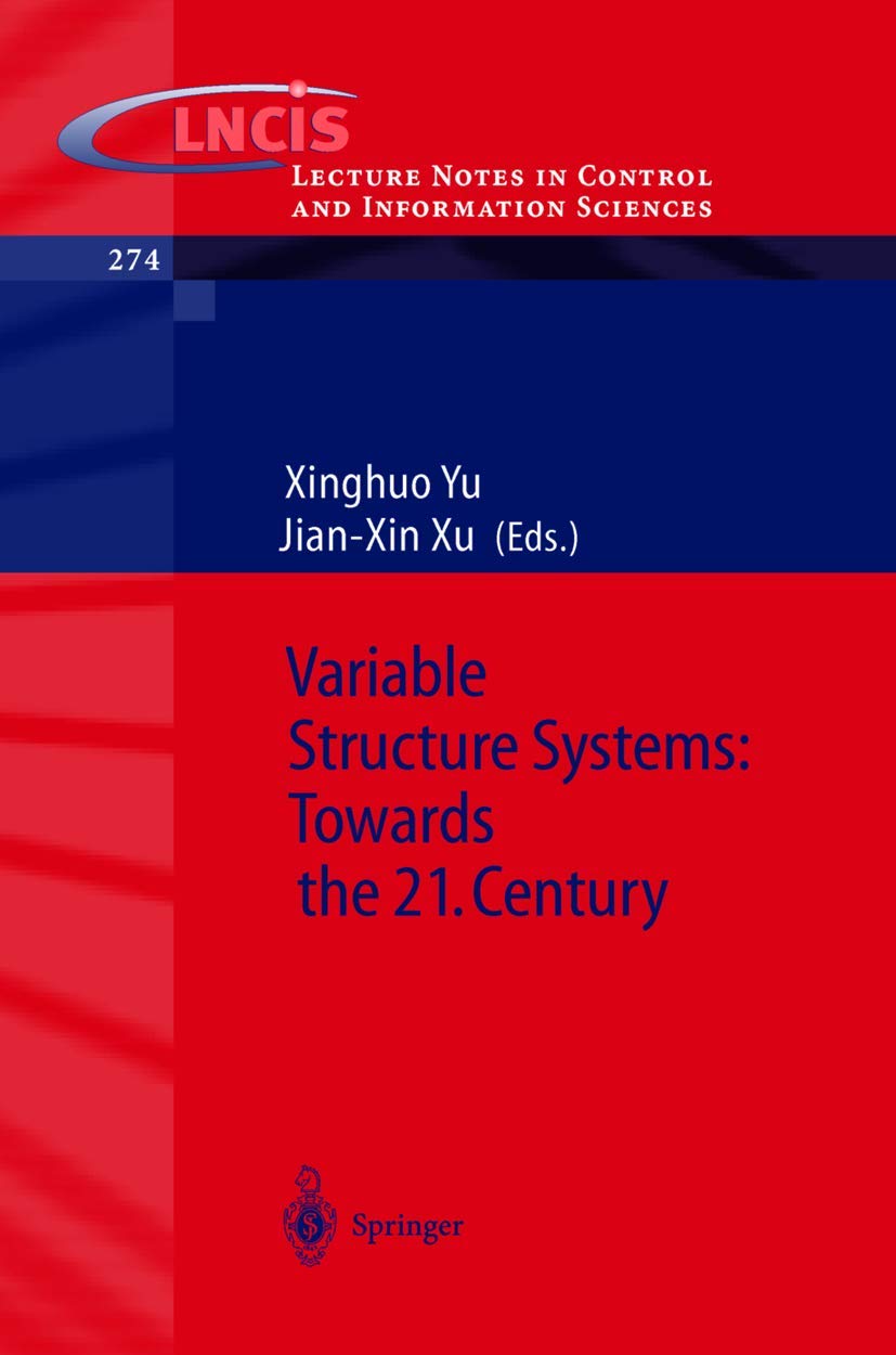 Variable Structure Systems: Towards the 21st Century: Yu, Xinghuo, Xu ...