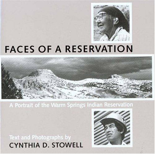 Faces of Reservation: A Portrait of the Warm Springs Indian Reservation ...