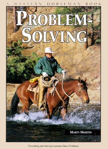 Problem-Solving: Preventing and Solving Common Horse Problems (A ...