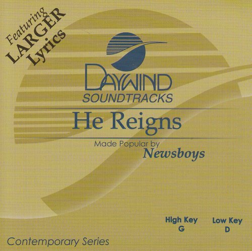 Made Popular By: Newsboys - He Reigns [Accompaniment/Performance Track ...