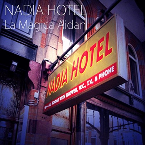 Play Nadia Hotel by La Magica Aidan on Amazon Music