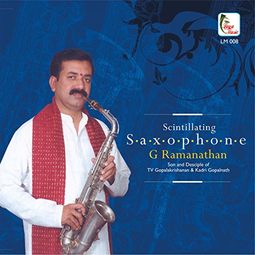Play Scintillating Saxophone - G. Ramanathan by G. Ramanathan on Amazon ...