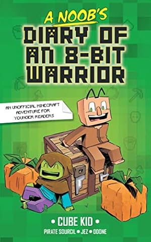 Diary of an 8-Bit Warrior: Hour of Enchantment (Volume 8): Cube Kid ...