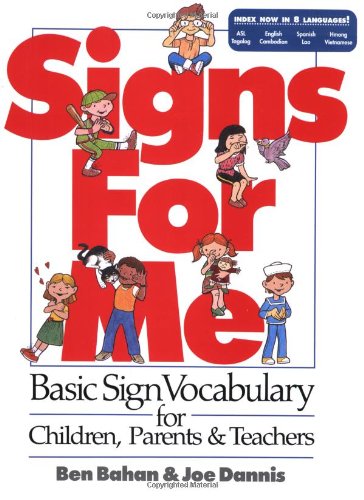 Signs for Me: Basic Sign Vocabulary for Children, Parents & Teachers ...