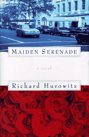 Maiden Serenade: Hurowitz, Richard: 9780964847903: Amazon.com: Books