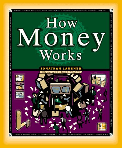 How Money Works (How It Works Series) : Lansner, J.: Amazon.in: Books
