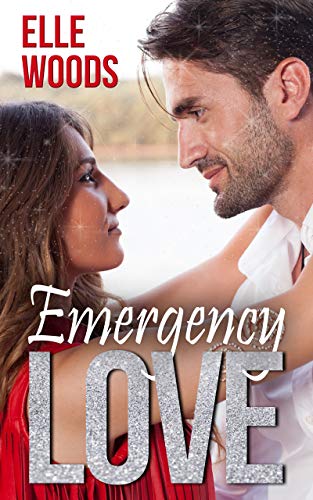 Emergency Love: An Enemies to Lovers Second Chance Medical Romance ...