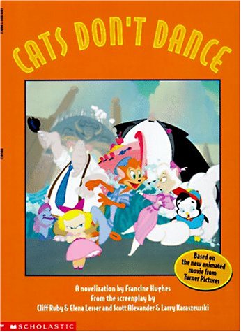 Cats Don't Dance: A Novelization: Amazon.co.uk: Hughes, Francine ...
