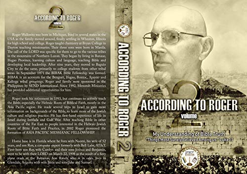 According to Roger Volume 2: My Understanding of Bible Truth. Things ...