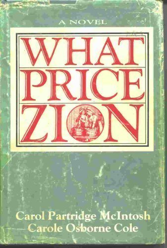 What Price Zion: Carol Partridge McIntosh, Carole Osborne Cole ...