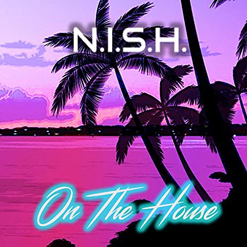 On The House de N.I.S.H. en Amazon Music Unlimited