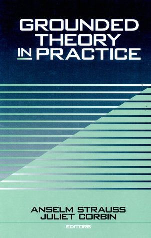 Grounded Theory in Practice: Amazon.co.uk: Strauss, Anselm, Corbin ...